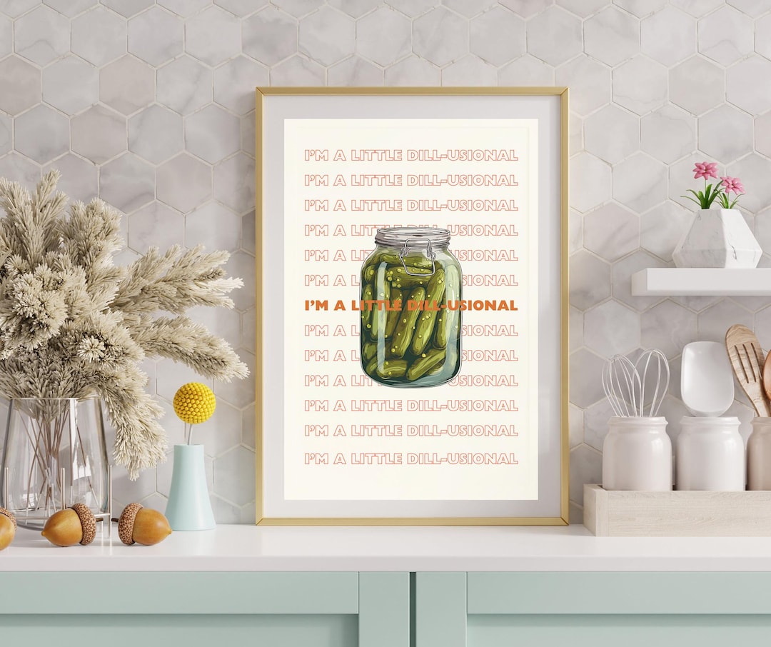 Vintage Pickle Kitchen Print | "i'm a Little Dill-usional" Decor | Home ...