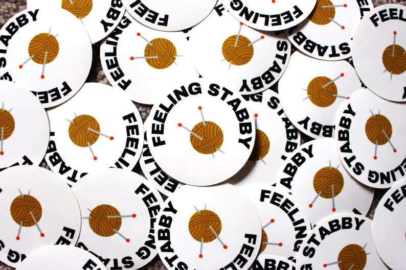 Feeling Stabby | 2 Inch Vinyl Sticker Knitting Crochet Homemade Craft ...