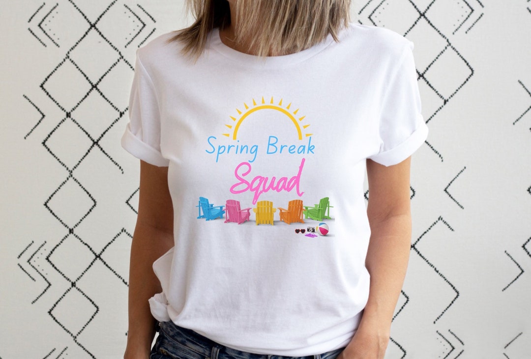 Spring Break Shirt Spring Break Gift Shirt Vacation Travel - Etsy