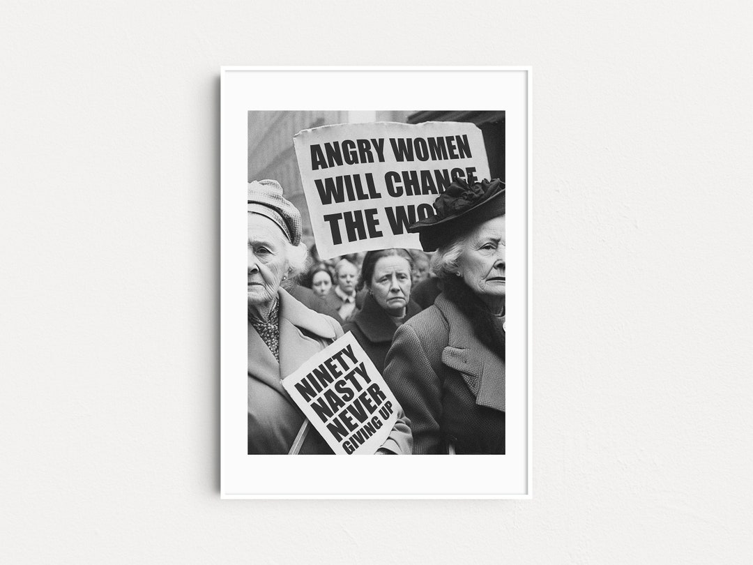 Angry Women Will Change the World Poster, Feminist Quote, Feminism Art ...