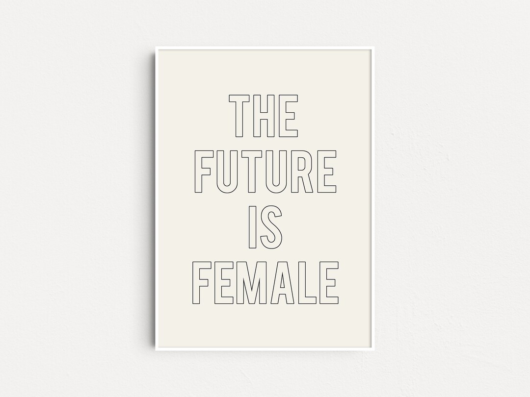 The Future is Female Art Print, Feminist Prints, Poster Feminism ...