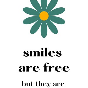 Printable Poster With Inspirational Quote Smiles Are Free but They Are ...