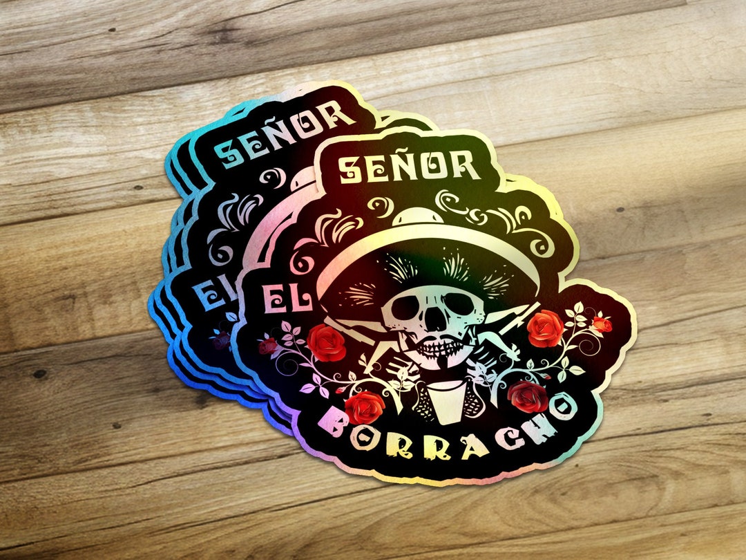Skull Sticker Señor El Borracho Day of the Dead Sticker Mexican Fiesta ...