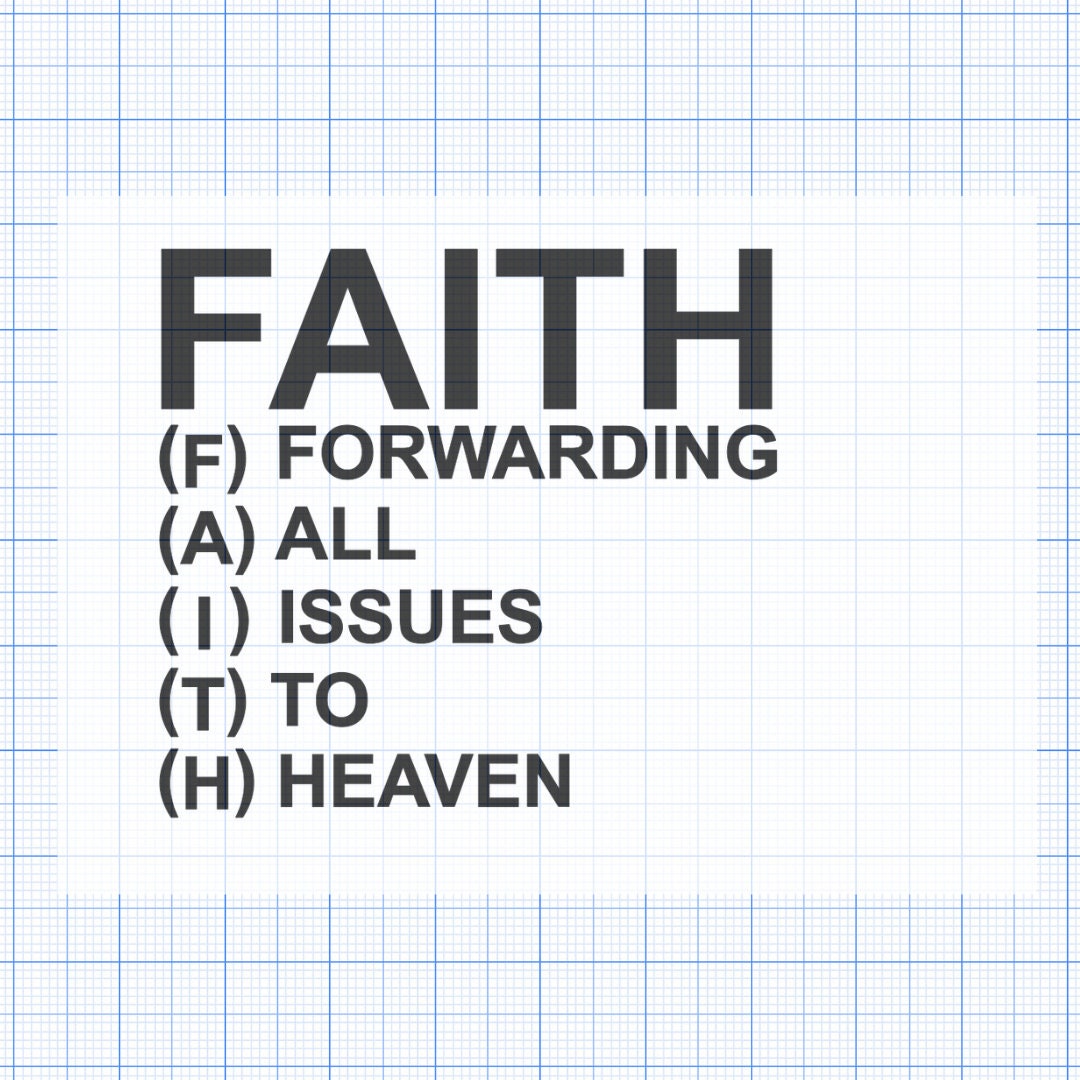 Faith Forwarding All Issues to Heaven - Etsy