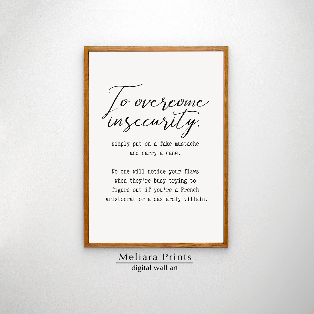 Overcoming Insecurity Wall Art I Funny Inspirational Wall Quote I ...