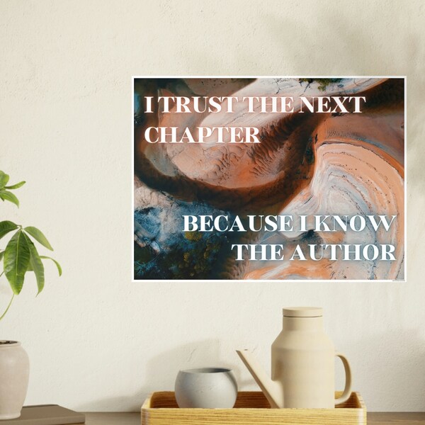 I Trust the Next Chapter Because I Know the Author Print - Etsy