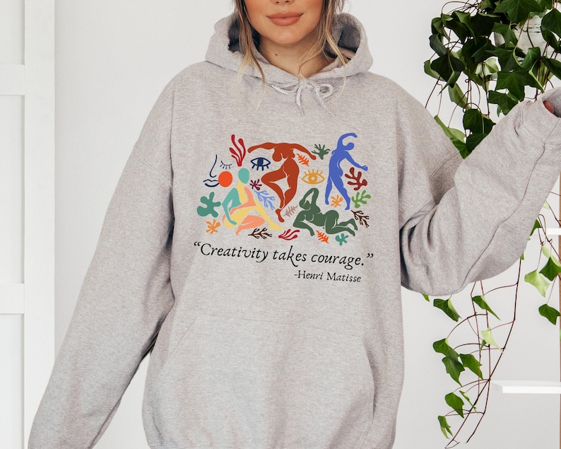 Henri Matisse Hoodie: Creativity Takes Courage Art Sweatshirt - Etsy