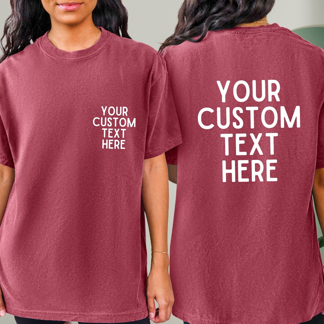 Comfort Colors® Front and Back Custom Text Shirt, Custom Saying Tee ...
