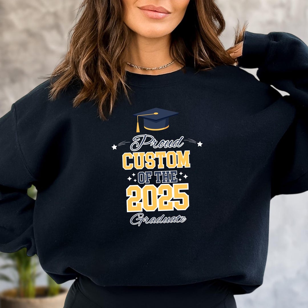 Custom Proud Graduate 2025 Sweatshirt, Proud Family 2025 Graduate ...