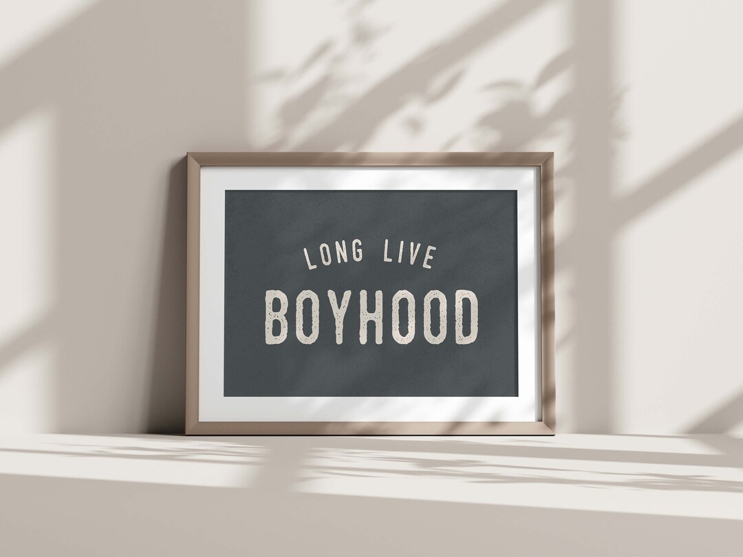 Long Live Boyhood Printable Wall Art, 2 Colors, Boys Room, Boy Nursery ...