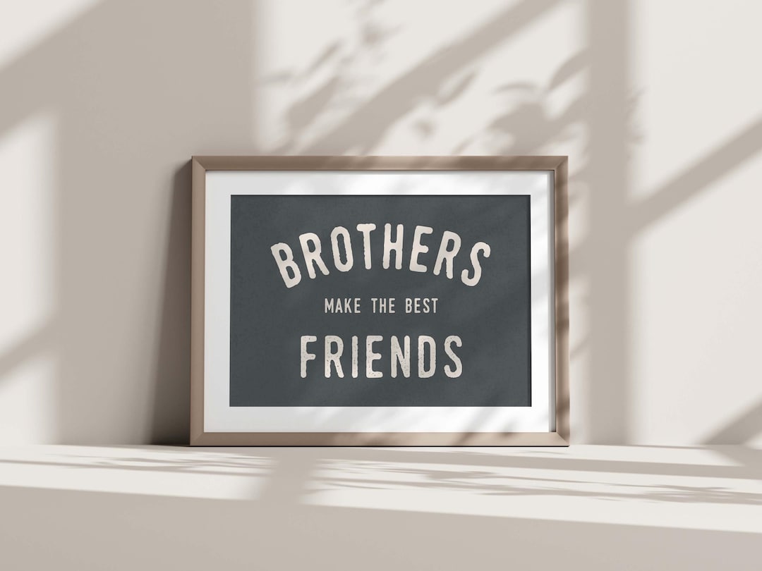 Brothers Make the Best Friends Printable Wall Art, 2 Colors, Boys Room ...