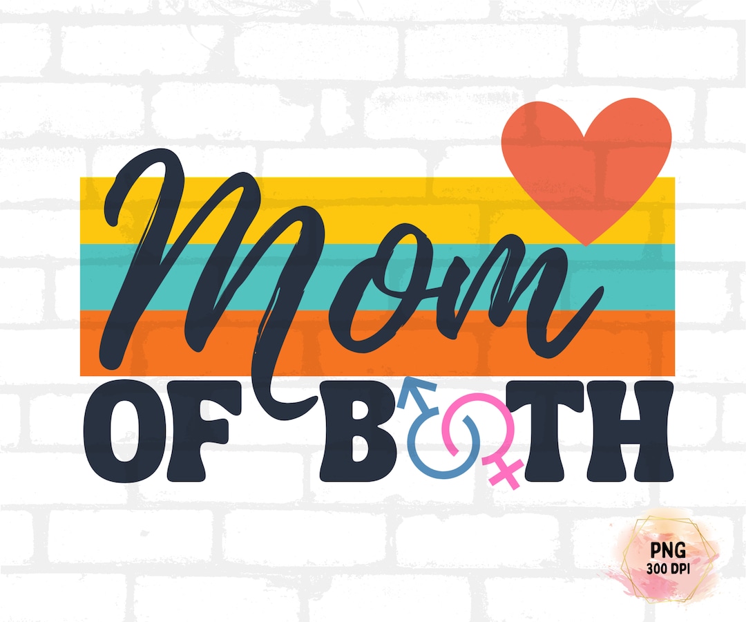 Mom of Both Png, Mom of Two Png for T Shirts and Stickers, Sublimation ...