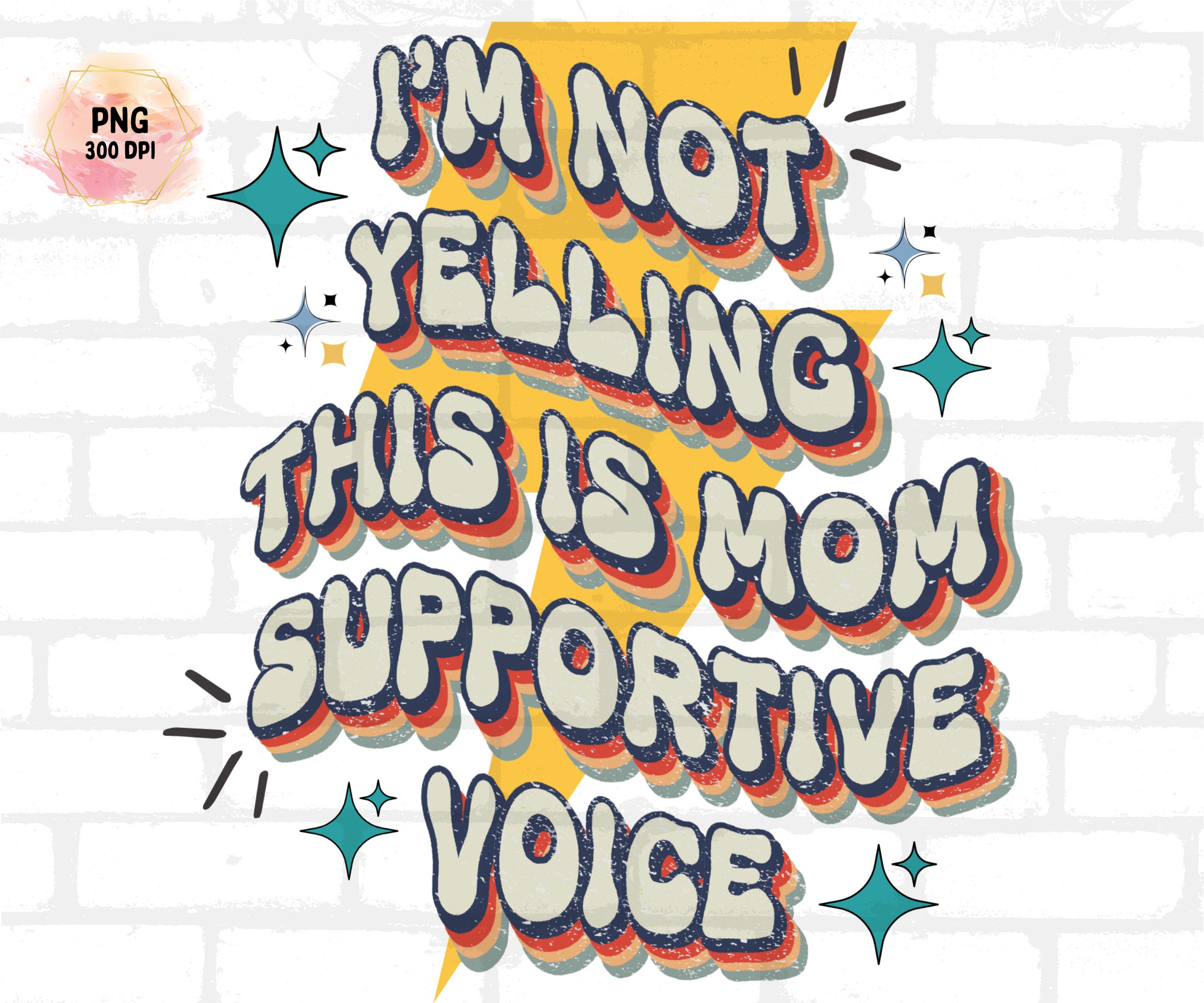 I'm Not Yelling Mom Png Svg File, Png for Sublimation, Tee Retro Style ...