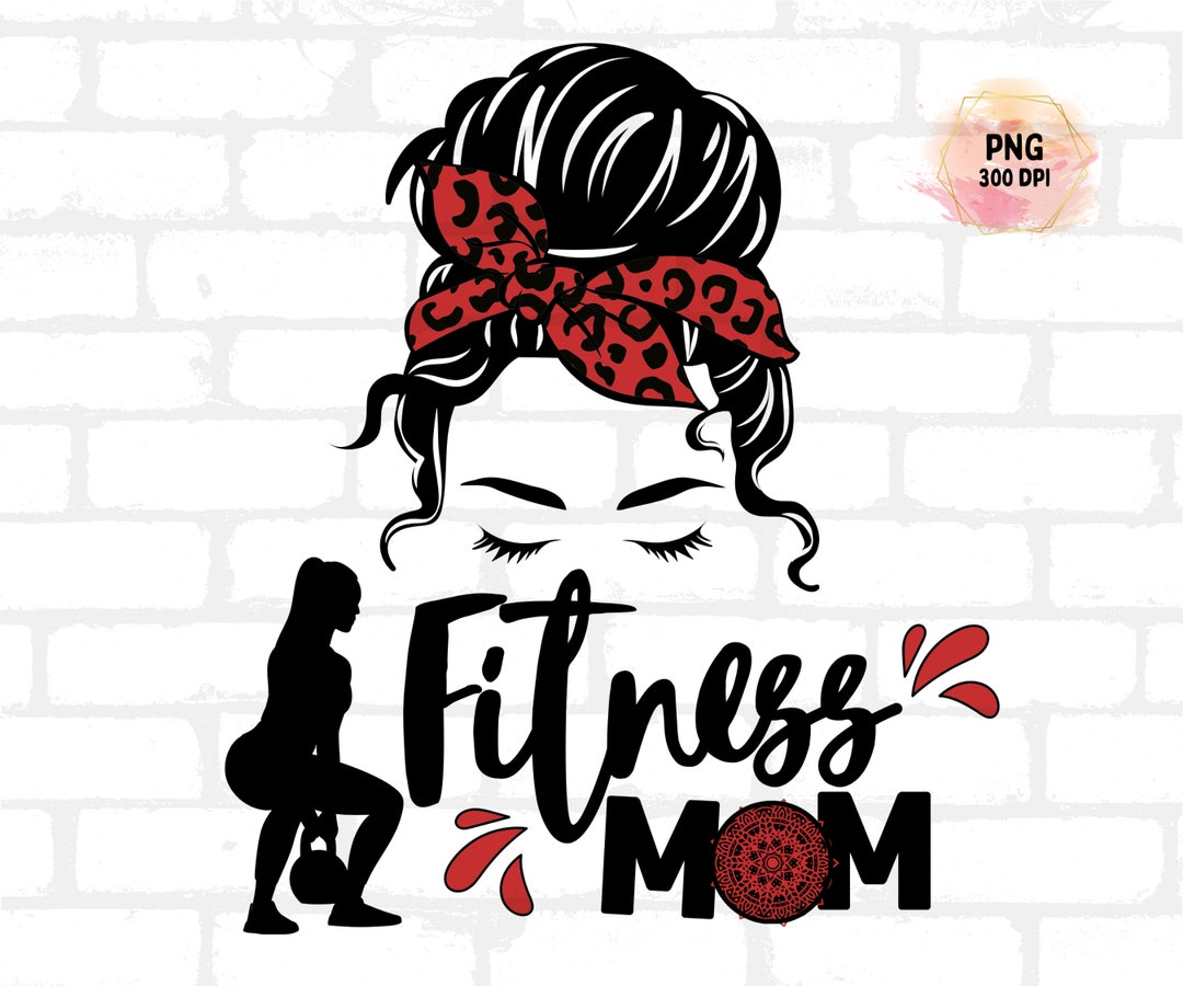 Fitness Mom Png, Mom Tshirt, Mom Png, Sublimation Design, Sport Mom ...