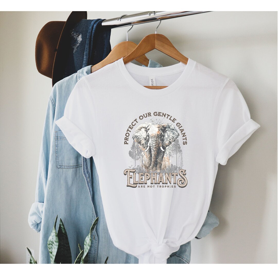 Protect Our Gentle Giants - Elephants Are Not Trophies Shirt, Elephant ...