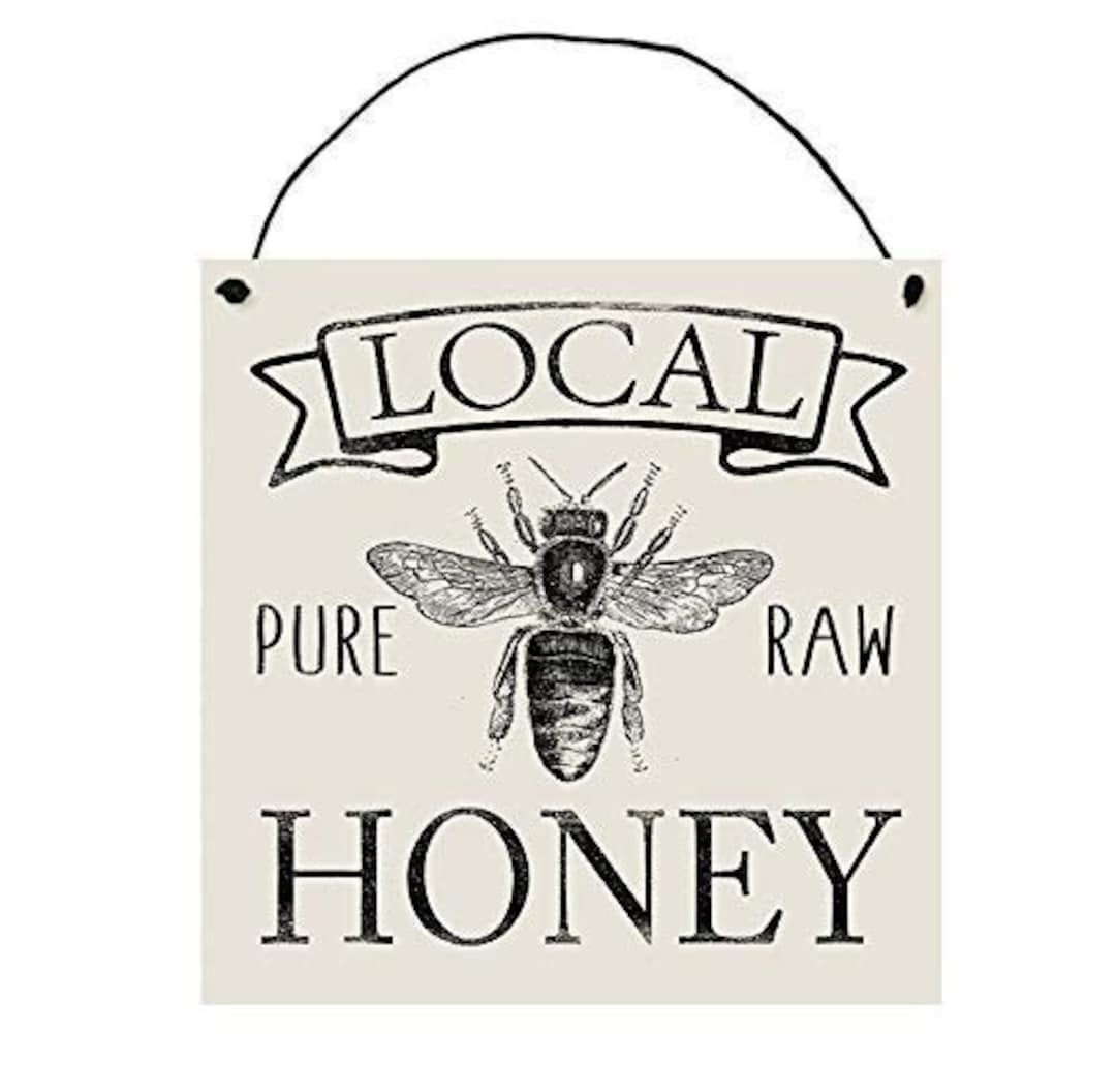 Local Pure Raw Honey MDF Wood Sign Farmhouse Honey Bee Home Decor Local ...