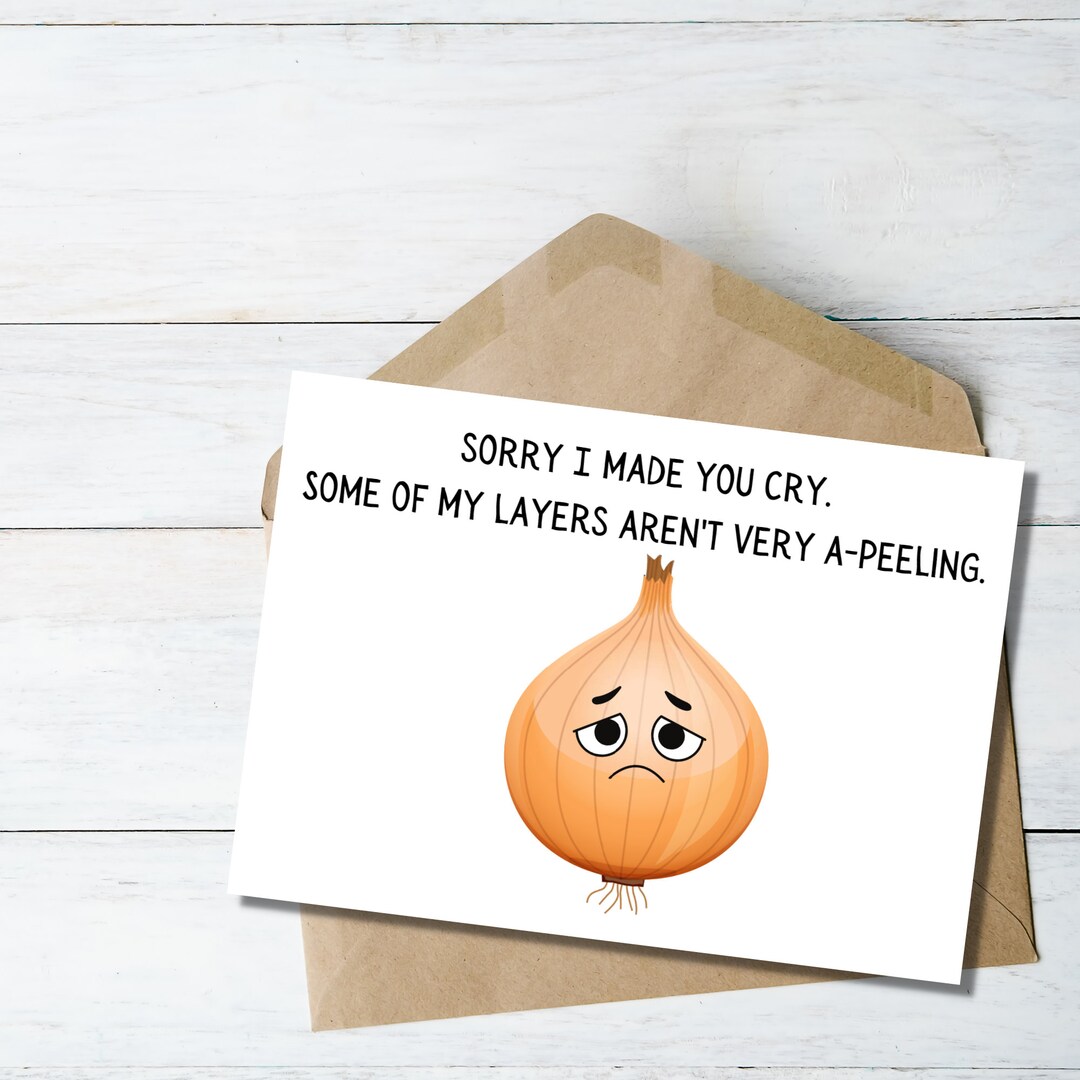 Sorry I Made You Cry Onion Printable Card, Pun Sorry Card, for Him, for ...