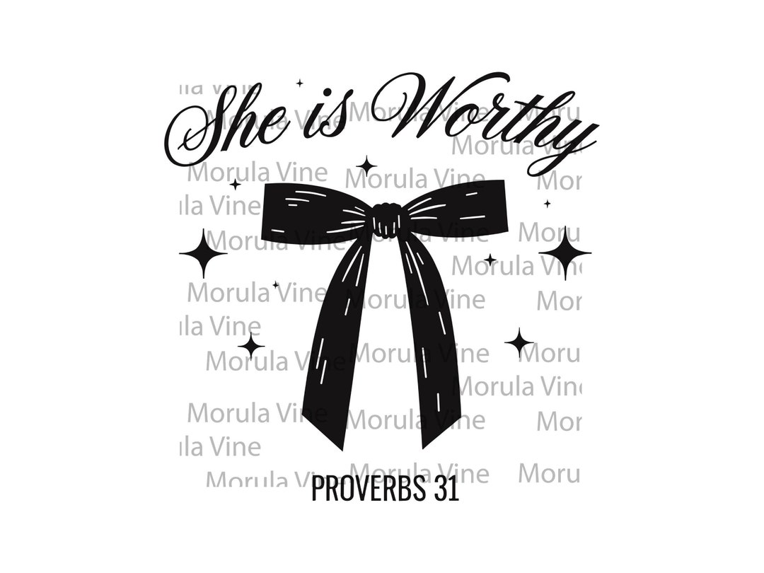She is Worthy Bow SVG PNG JPG, Proverbs 31 Coquette Girly Faith Quote ...
