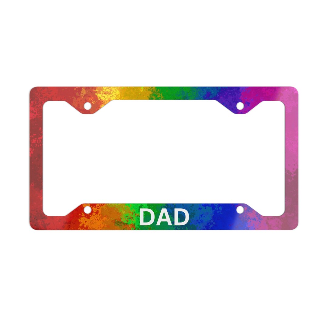 DAD Rainbow Metal License Plate Frame, Car, Decor, Auto, Pride, Rainbow ...