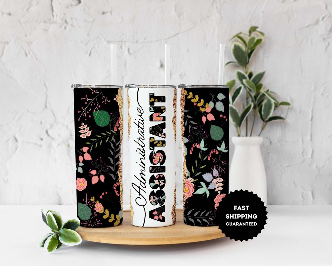 Floral Administrative Assistant Tumbler, Administrative Assistant ...