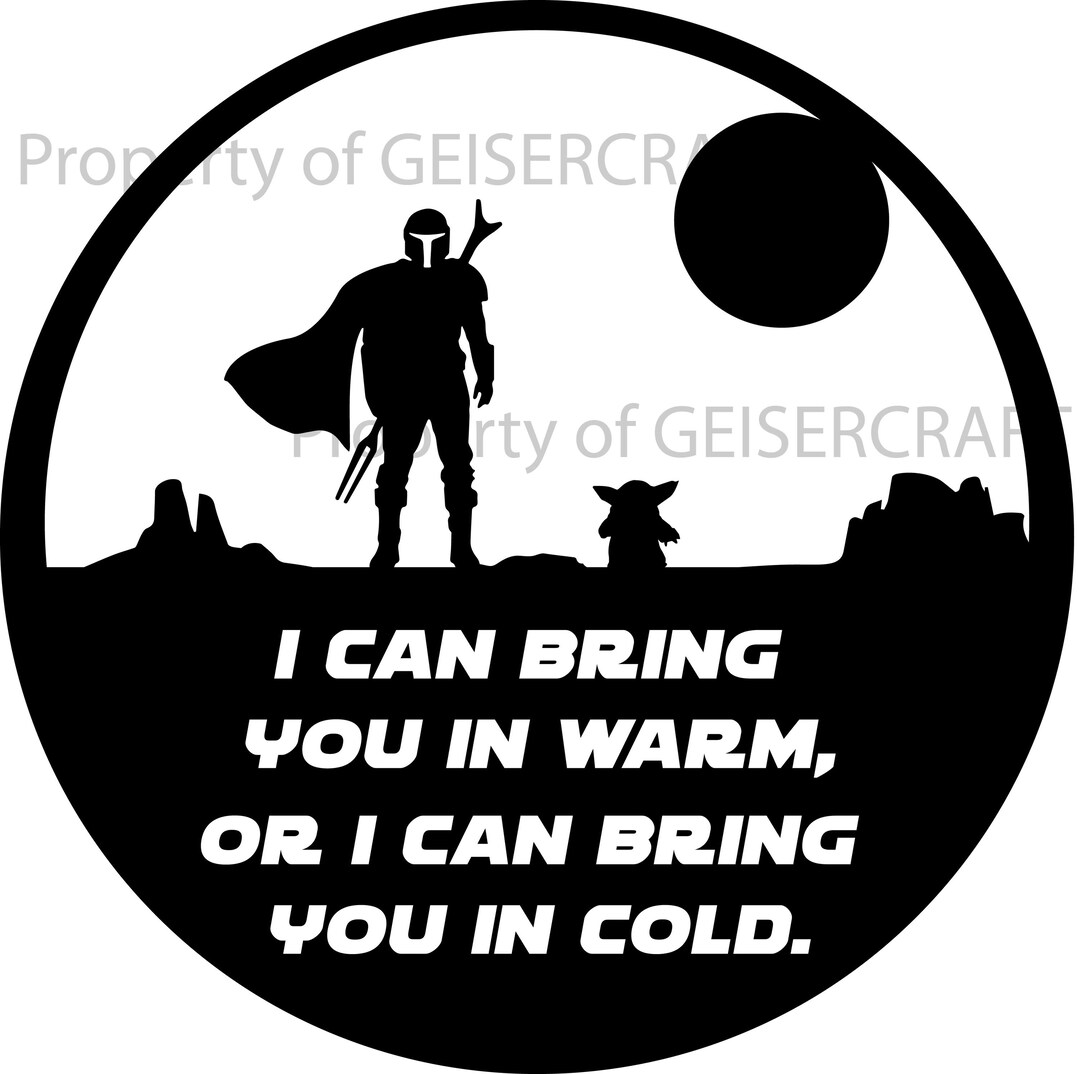 Mandalorian Grogu Image. Themed bring You in Warm or Cold Quote for ...