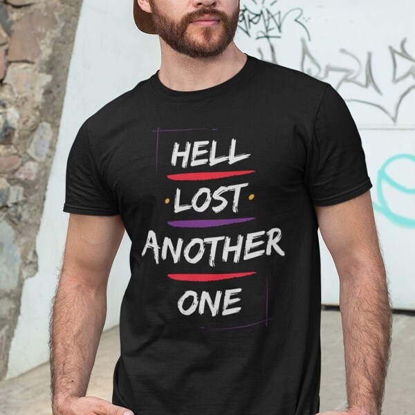 Hell Lost Another One Shirt Etsy