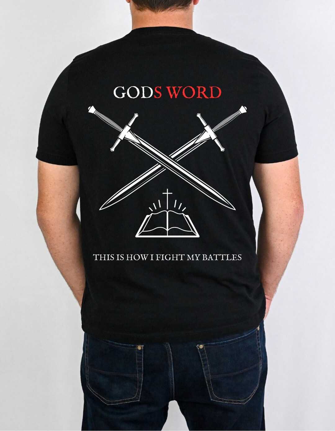 How I Fight My Battles Shirt Gods Word is God Sword Wins My Battle ...
