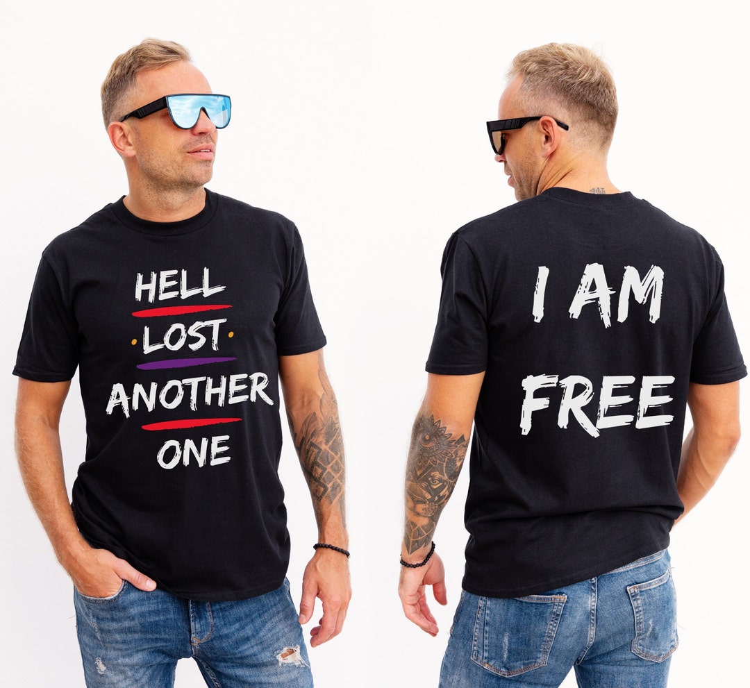 Hell Lost Another One I Am Free Tshirt Trendy Christian Streetwear