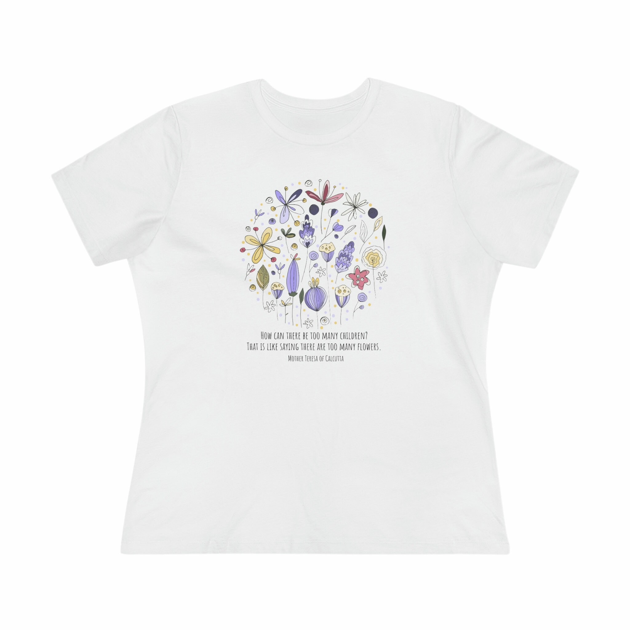 Mother Teresa Tshirt | Too Many Flowers Quote | Catholic Saint Tee | St ...