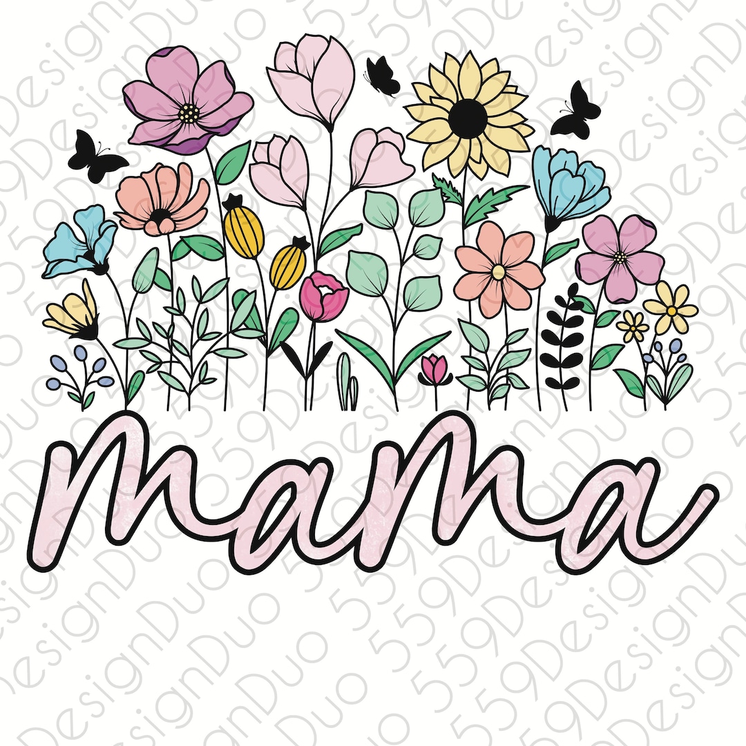 Flower Mama Png - Cute Floral Mama Digital Png Design for Sublimation ...