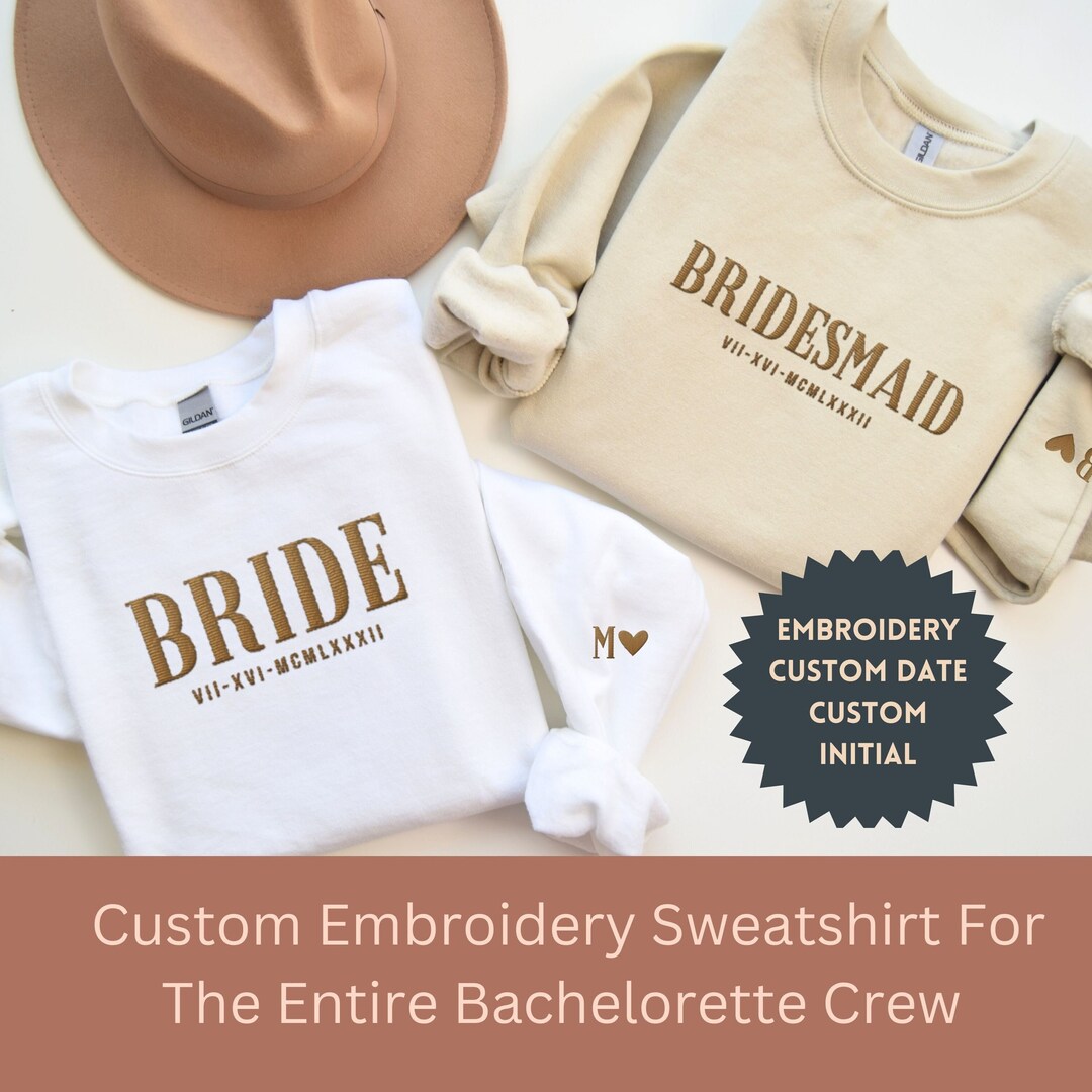 Custom Bride Bridesmaid Bachelorette Embroidered Sweatshirt Initial on ...