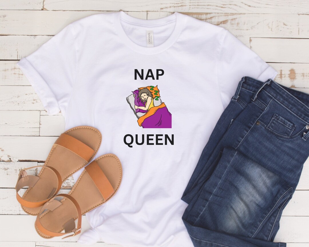 Nap Queen Shirt Nap Queen Take a Nap Shirt for Mom Gift - Etsy