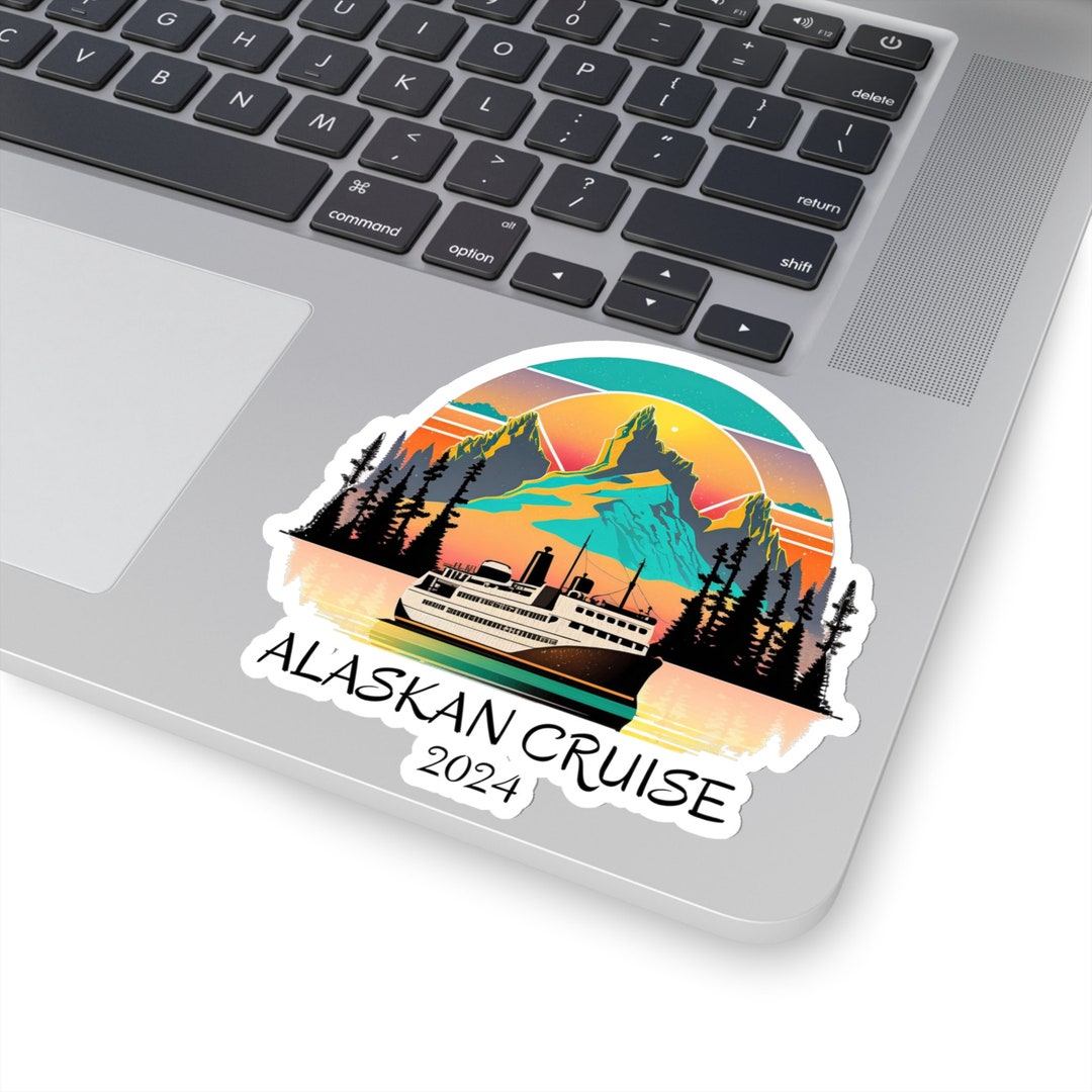 Alaska Cruise Sticker, 2024 Alaskan Cruise Sticker, Summer Cruise ...