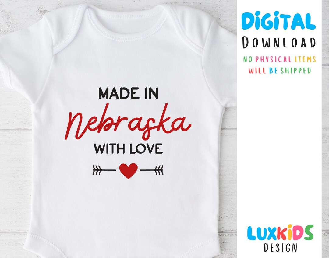 Nebraska Baby SVG | PNG - Made in Nebraska With Love - Cute Design for ...