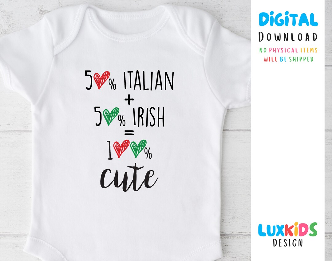 Italian and Irish Baby SVG | PNG - 50 Percent Italian + 50 Percent ...