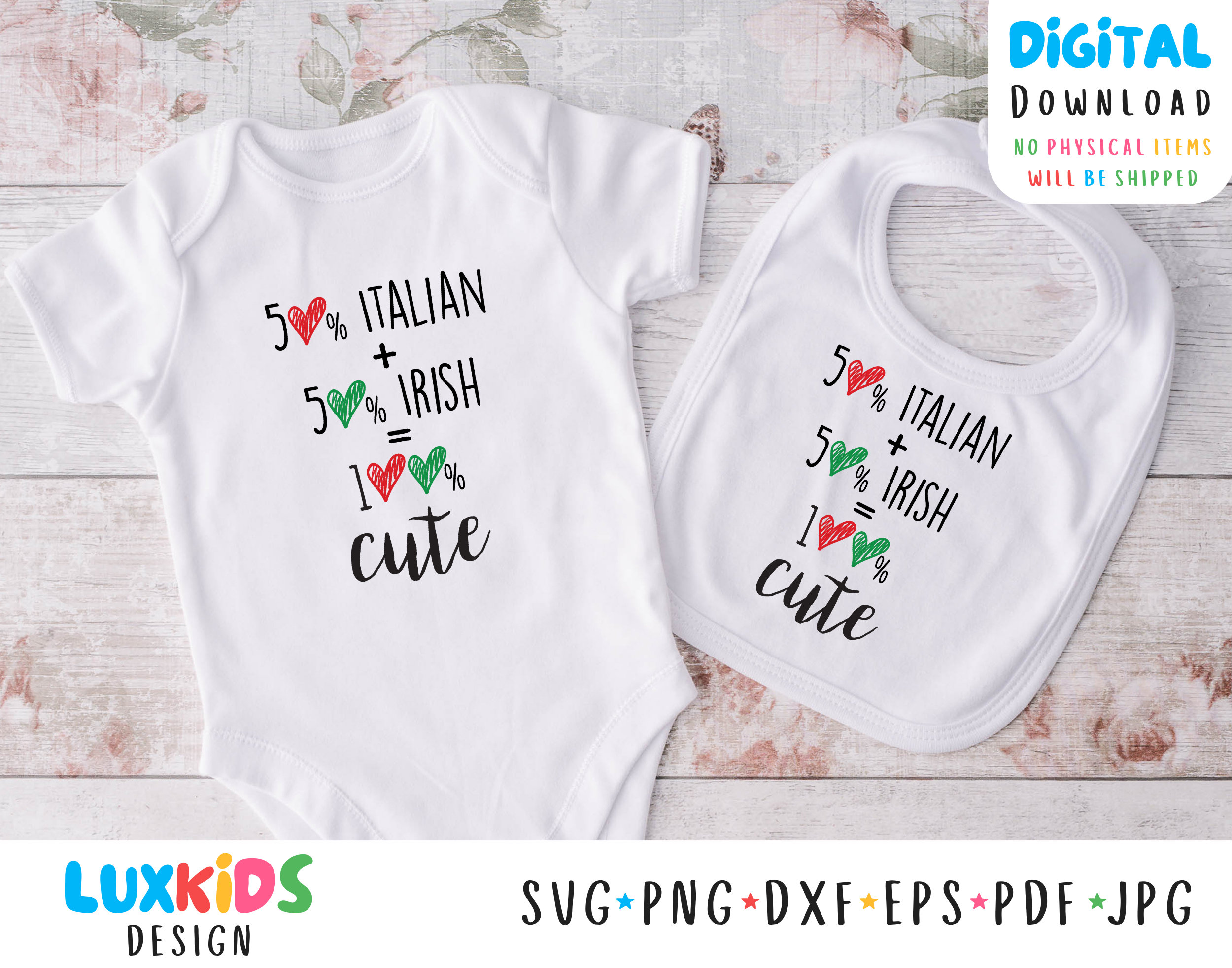 Italian and Irish Baby SVG | PNG - 50 Percent Italian + 50 Percent ...