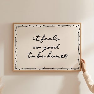 It Feels so Good to Be Home Art Print | Black Neutral Hand Drawn Home ...