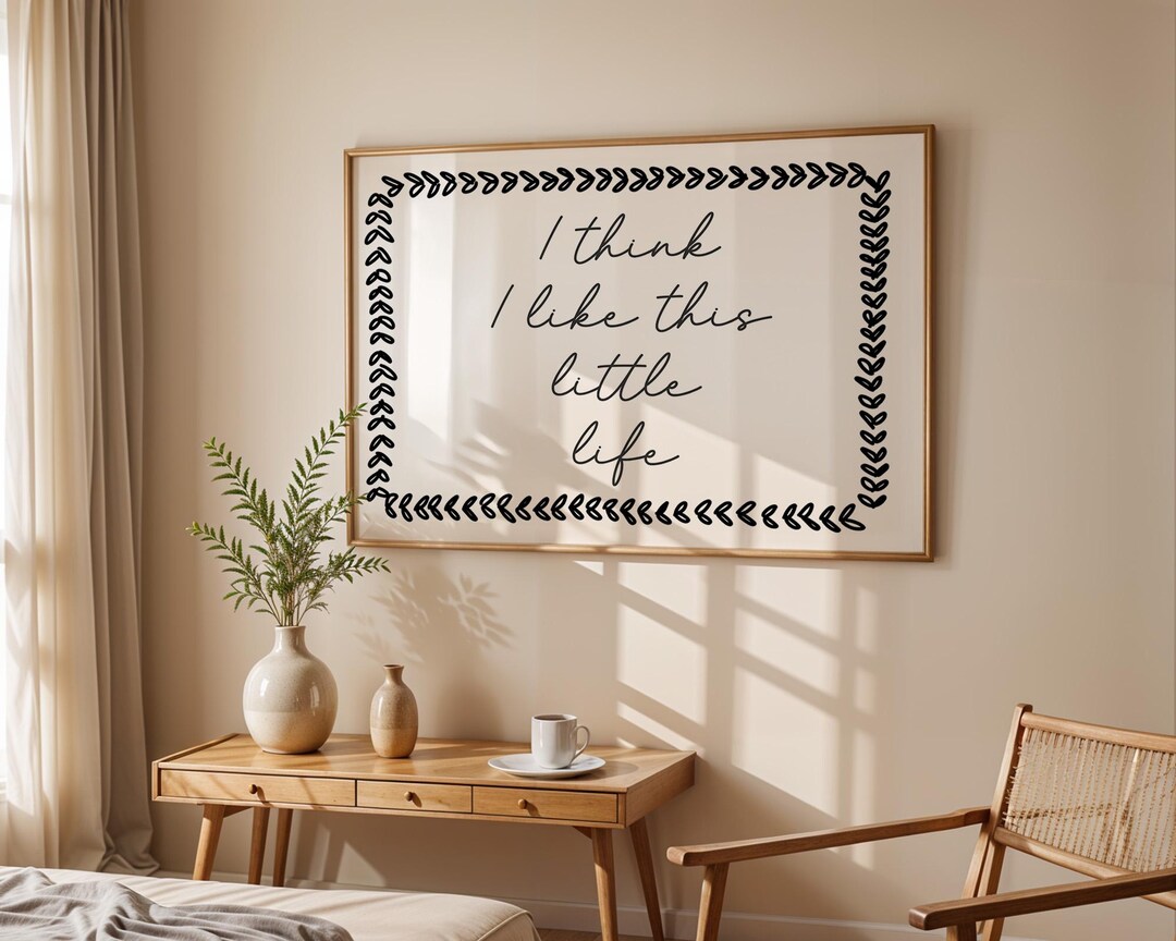 I Think I Like This Little Life Art Print | Black Neutral Hand Drawn ...