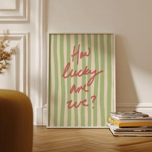 How Lucky Are We Print, Pink Green Stripe, Trendy Aesthetic Home Decor ...