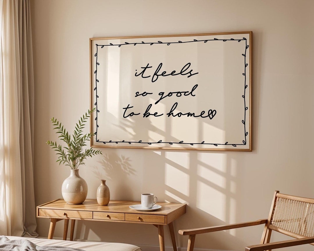 It Feels so Good to Be Home Art Print | Black Neutral Hand Drawn Home ...