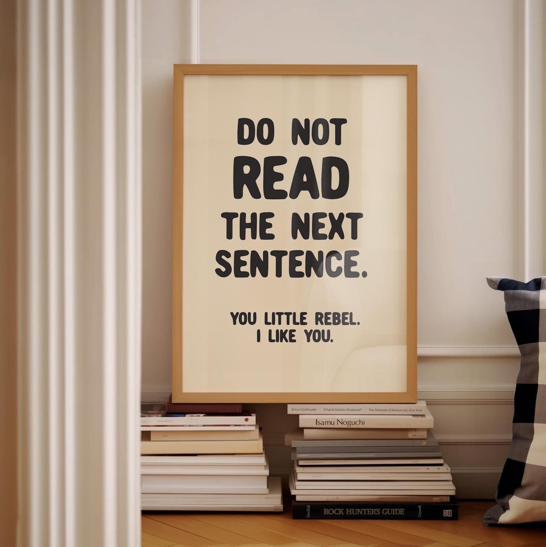 Do No Read the Next Sentence Print Bedroom Wall Art Funny Dorm Quote ...