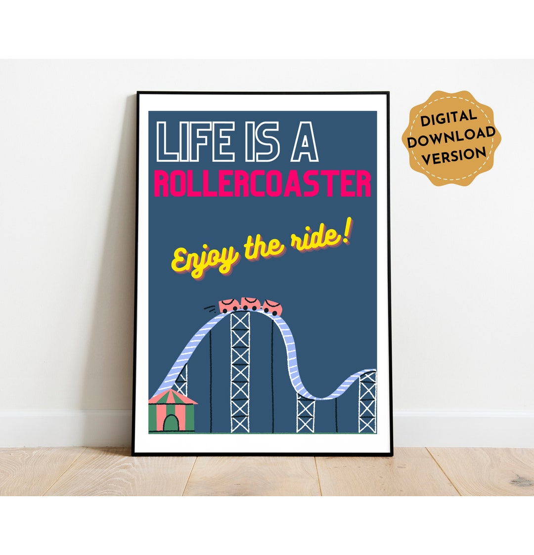 Blue "life is A Rollercoaster " Quote, Digital Download, Happy Wall Art ...
