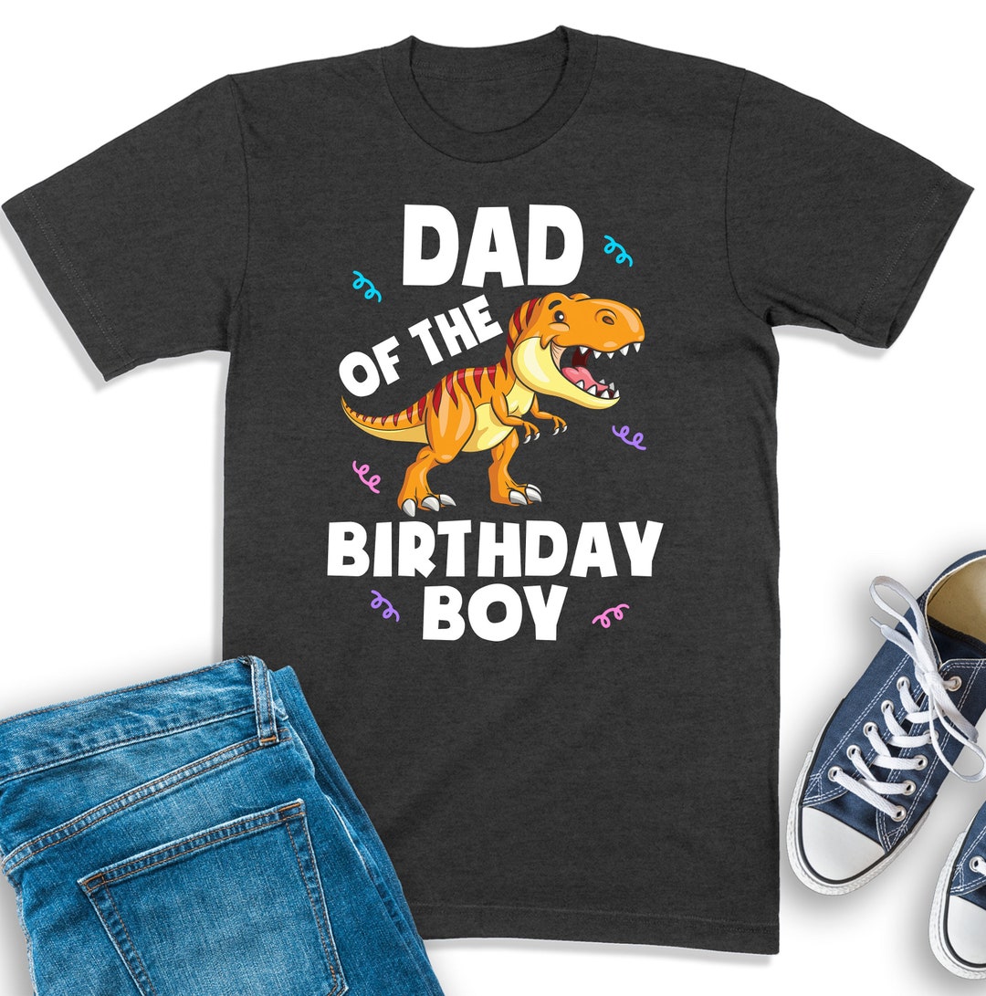 Dad of the Birthday Boy Shirt, Boys Birthday Shirt for Daddy, Dinosaur ...