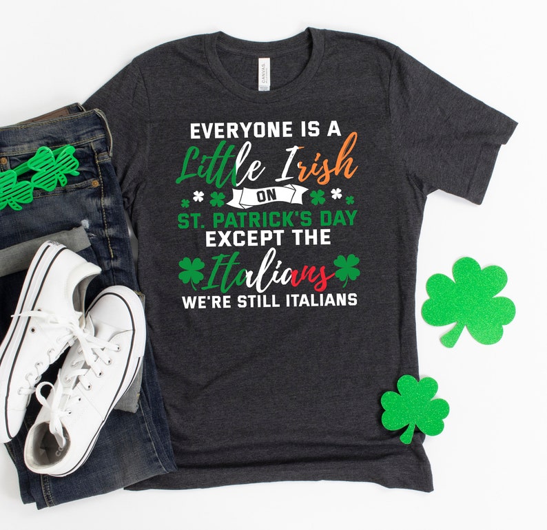 Everyone is Irish Except Italians Shirt Italian Irish Funny - Etsy
