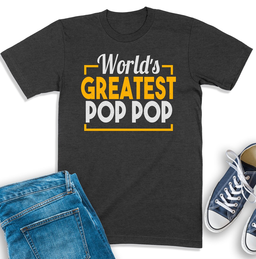 Pop Pop Shirt, World's Greatest Pop Pop, Best Grandpa Sweatshirt, Pop ...