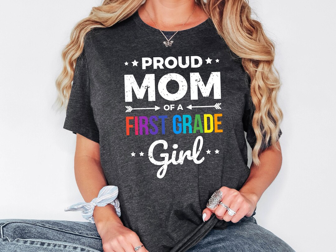 Parents Shirt, Mom of A First Grade Girl, Back to School Shirt, 1st Day ...