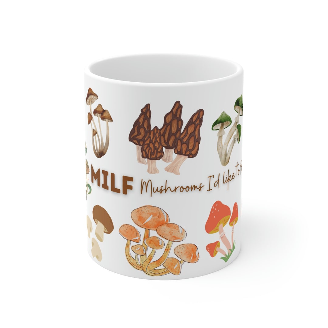 Mushroom Foraging Mug: MILF Mushrooms I'd Like to Forage Mushrooms Nature Foraging Morels Gift ...