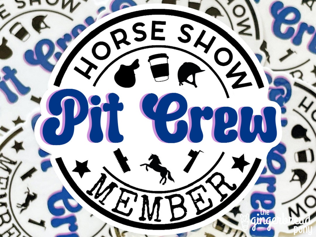 Horse Show PIT CREW Member Horseback Riding EQUESTRIAN Funny Vinyl ...