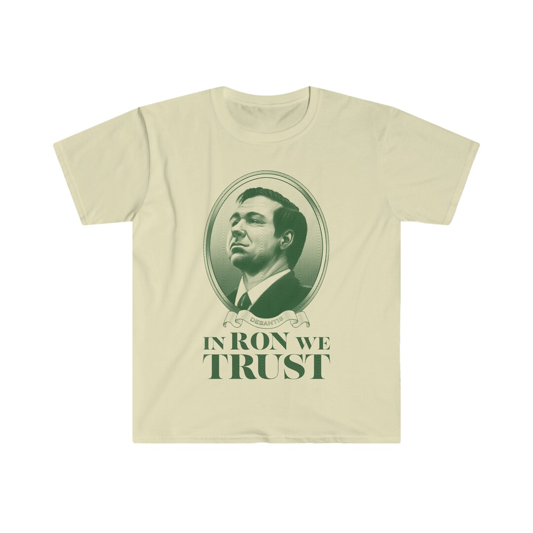 In Ron We Trust Ron Desantis for President T-shirt - Etsy