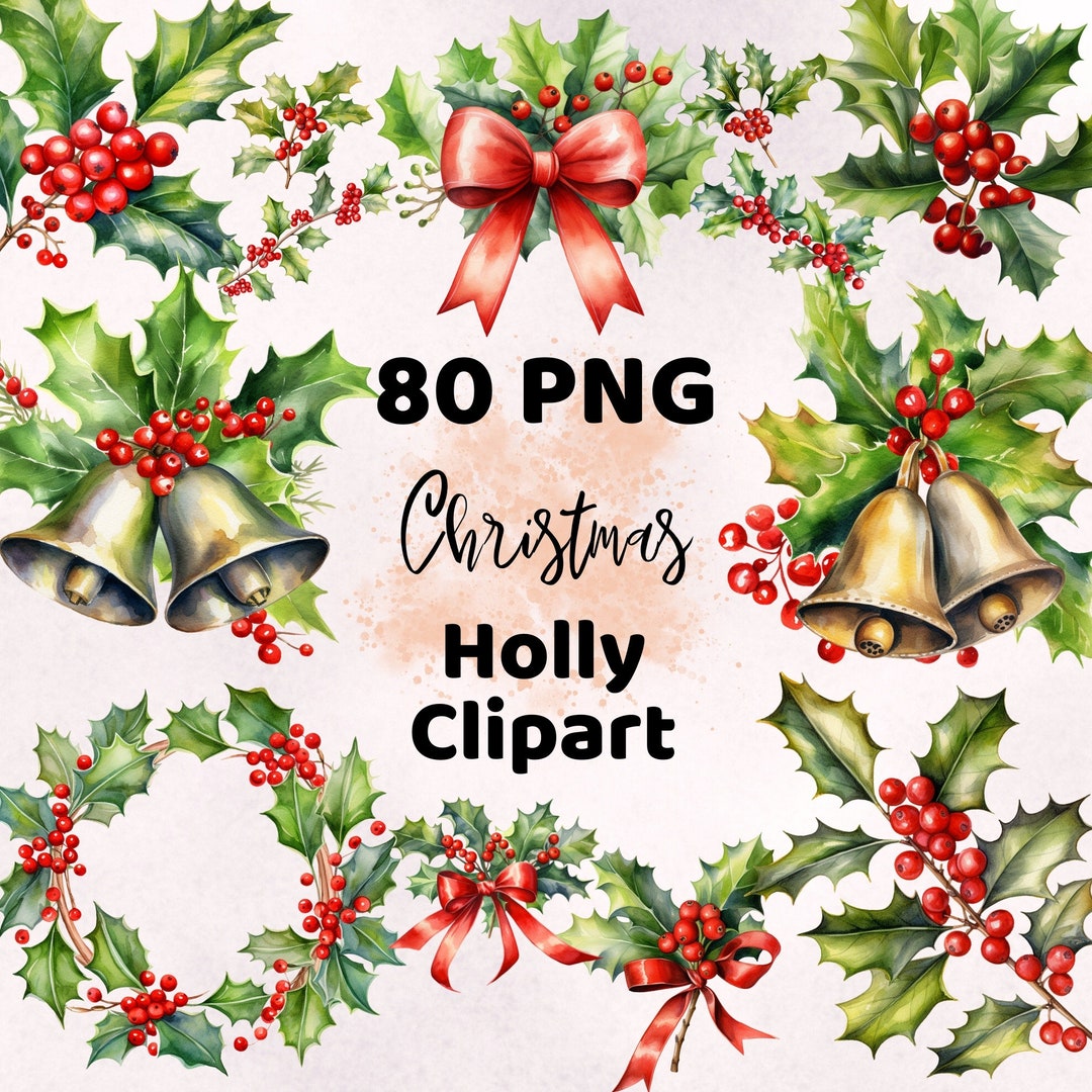 80 Christmas Holly Clipart Watercolor Holly Clipart Bundle Holly Png ...